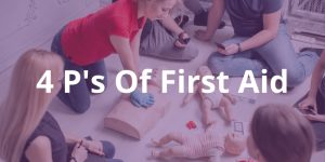 4Ps of First Aid – Amenity Lifeline Emergency Response Team
